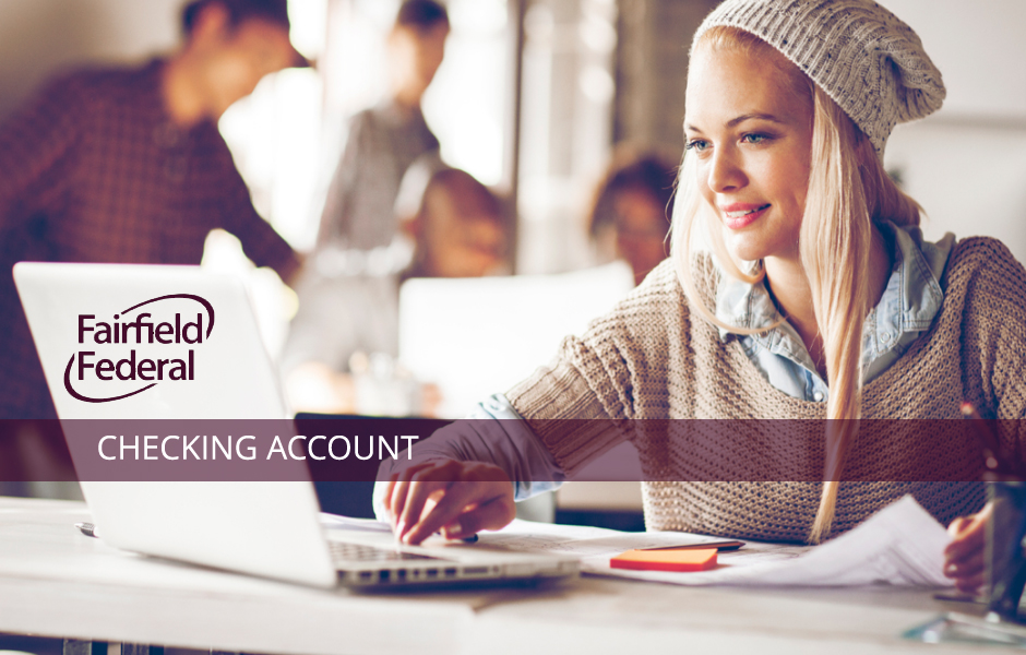 Checking Account - Fairfield Federal Bank