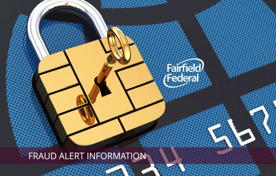 Fraud Alert Information - Fairfield Federal Bank, Ohio